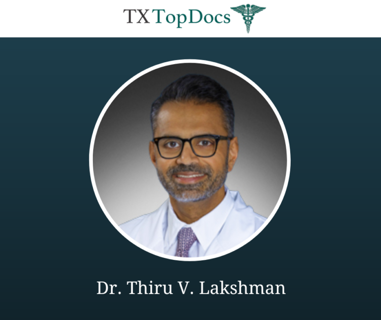 TX Top Docs Reviewed & Approved Dr. Thiru V. Lakshman For 2024